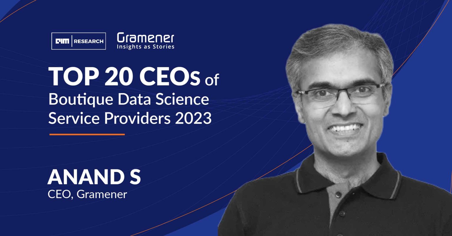 Gramener's Anand S Among Top AIM Boutique Data Science CEOs
